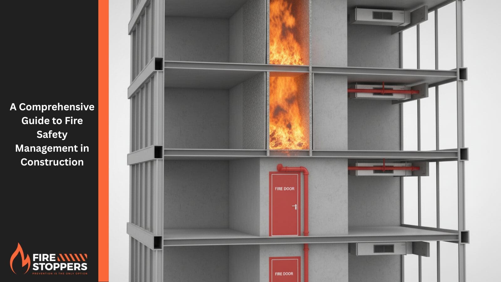 A Comprehensive Guide To Fire Safety Management In Construction - Fire ...